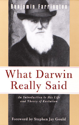 What Darwin Really Said: An Introduction to His Life and Theory of ...