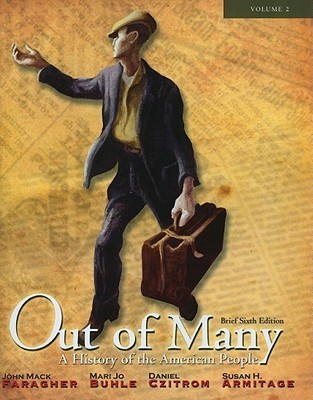 Out of Many: A History of the American People, Brief Edition, Volume 2 ...
