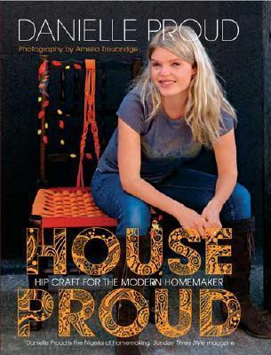 House Proud by Danielle Proud | Goodreads
