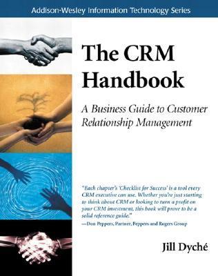 CRM Handbook, The: A Business Guide to Customer Relationship Management ...