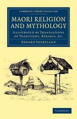 Maori Religion and Mythology by Edward Shortland | Goodreads