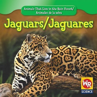Jaguars / Jaguares (Animals That Live in the Rain Forest / Animales de ...