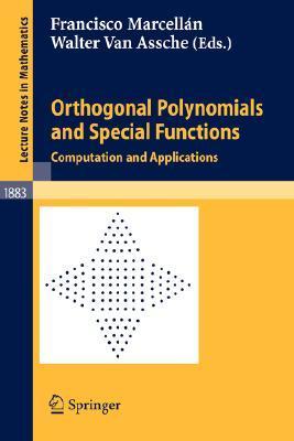 Orthogonal Polynomials and Special Functions: Computation and Applications by W. Van Assche ...