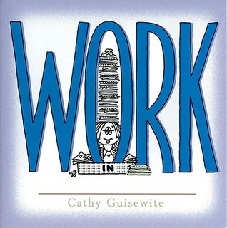 Work: A Celebration of One of the Four Basic Guilt Groups by Cathy ...