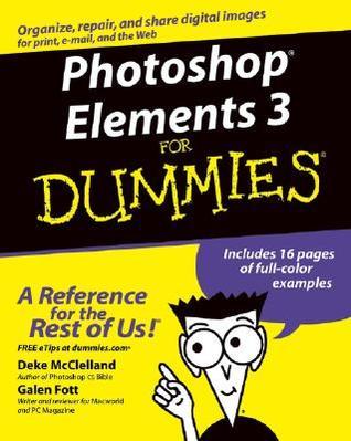 Photoshop Elements 3 For Dummies by Deke McClelland | Goodreads
