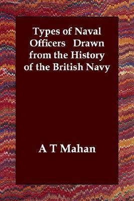Types of Naval Officers Drawn from the History of the British Navy by ...
