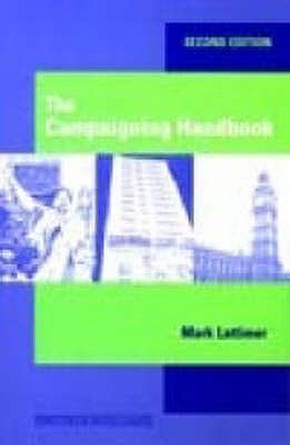 The Campaigning Handbook by Mark Lattimer | Goodreads
