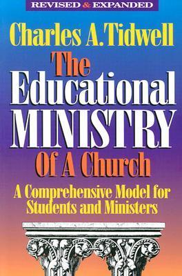 The Educational Ministry of a Church by Charles A. Tidwell | Goodreads