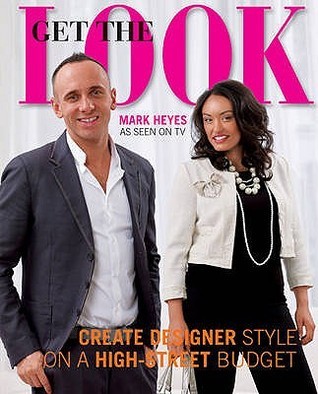 Get the Look: Designer style on a high street budget by Mark Heyes ...