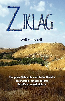 Ziklag by William F. Hill | Goodreads