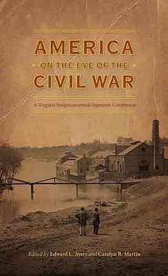 America on the Eve of the Civil War by Edward L. Ayers | Goodreads
