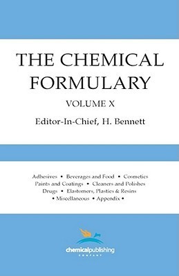 The Chemical Formulary, Volume 10 by H. Bennett | Goodreads
