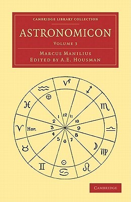 Astronomicon, Volume 3 by Marcus Manilius | Goodreads