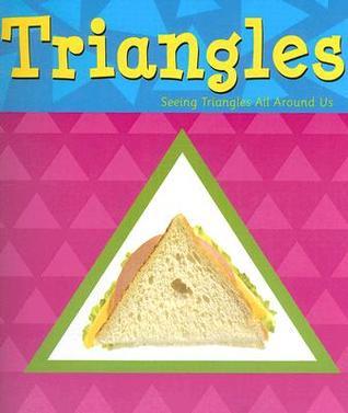 Triangles (Shapes Books) by Sarah L. Schuette | Goodreads