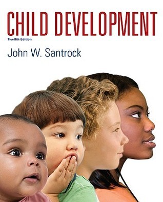 Child Development: 12th Edition by John W. Santrock | Goodreads