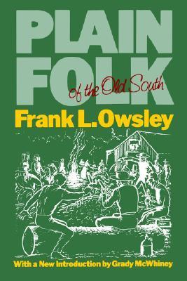 Plain Folk of the Old South by Frank Lawrence Owsley Sr. | Goodreads