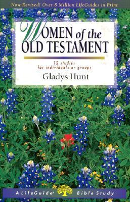 Women of the Old Testament: 12 Studies for Individuals or Groups by ...