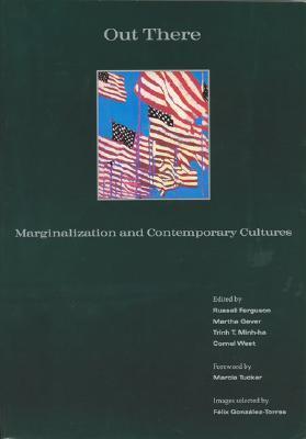 Out There: Marginalization and Contemporary Culture by Russell Ferguson ...