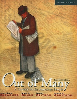 Out of Many: A History of the American People, Brief Edition, Combined ...