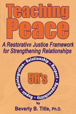 Teaching Peace: A Restorative Justice Framework for Strengthening ...