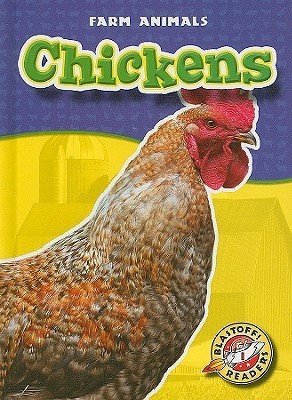 Chickens (Blastoff! Readers. Farm Animals) by Emily K. Green | Goodreads