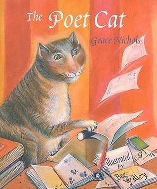 The Poet Cat by Grace Nichols | Goodreads