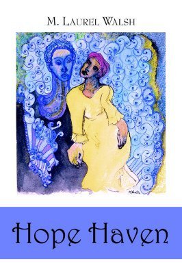 Hope Haven by Laurel Walsh | Goodreads