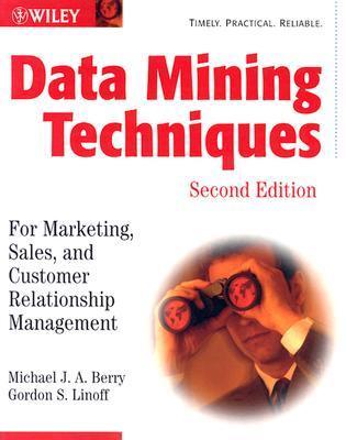 Data Mining Techniques: For Marketing, Sales, and Customer Relationship ...