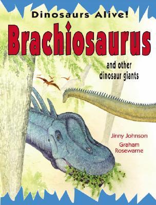 Brachiosaurus and Other Dinosaur Giants by Jinny Johnson | Goodreads