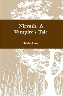 Nirvash, A Vampire's Tale by Trisha Jones | Goodreads