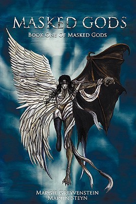 Masked Gods - Book 1 of Masked Gods by Margie Greyvenstein | Goodreads