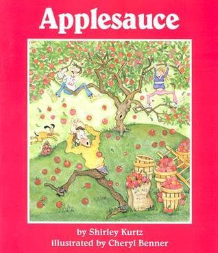 Applesauce by Shirley Kurtz | Goodreads