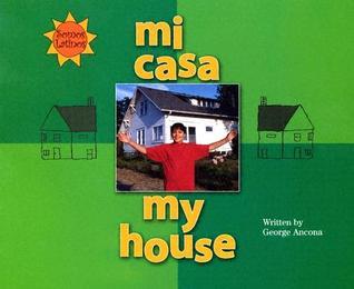 Mi Casa / My House (Somos Latinos / We Are Latinos) by George Ancona ...