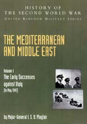 Mediterranean and Middle East Volume I: The Early Successes against ...