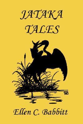 Jataka Tales (Yesterday's Classics) by Ellen C. Babbitt | Goodreads