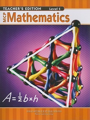 MCP MATHEMATICS LEVEL E TEACHER EDITION 2005C by Dale Seymour ...