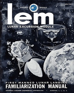 LEM Lunar Excursion Module Familiarization Manual by Grumman Aircraft ...