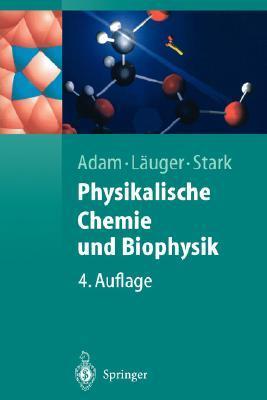Physikalische Chemie und Biophysik (Springer-Lehrbuch) by Peter Lduger ...