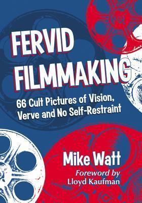 Fervid Filmmaking: 66 Cult Pictures of Vision, Verve and No Self ...