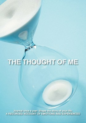 The Thought of Me - Guided Journal: Capture your thoughts at every age ...