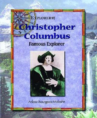 Christopher Columbus: Famous Explorer by Arlene Bourgeois Molzahn ...
