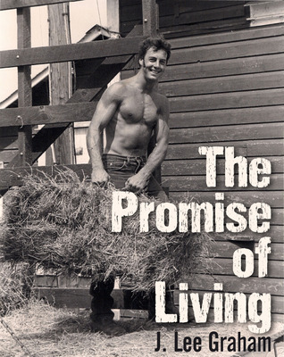 The Promise of Living by J. Lee Graham | Goodreads