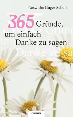 365 Grande, Um Einfach Danke Zu Sagen by Roswitha Guger-Schulz | Goodreads