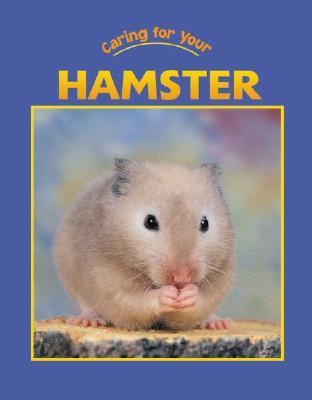 Caring for Your Hamster (Caring for Your Pet series) by Jill Foran ...