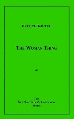The Woman Thing by Harriet Daimler | Goodreads