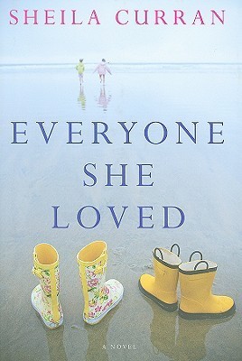 Everyone She Loved by Sheila Curran | Goodreads