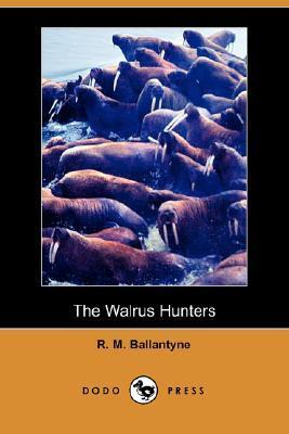 The Walrus Hunters by R.M. Ballantyne | Goodreads