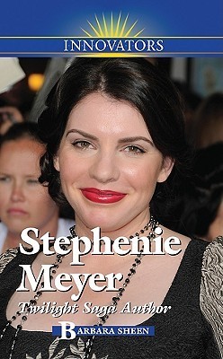 Stephenie Meyer: Twilight Saga Author by Barbara Sheen Busby | Goodreads