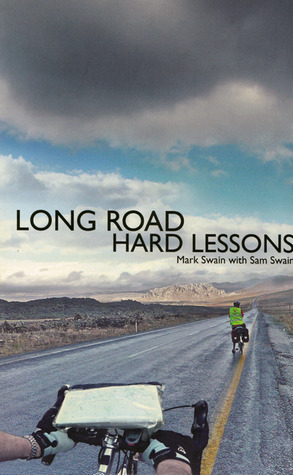 Long Road, Hard Lessons by Mark Swain | Goodreads