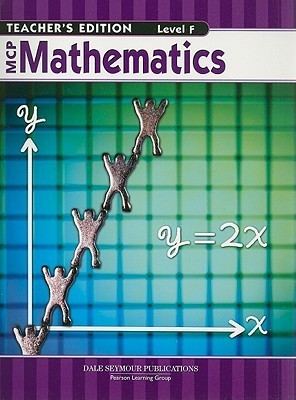 MCP MATHEMATICS LEVEL F TEACHER EDITION 2005C by Dale Seymour ...